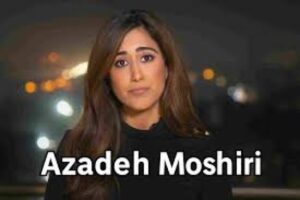 Azadeh Moshiri Age, Career & Life Biography